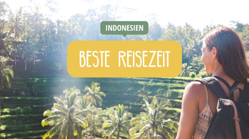 Indonesien • Reisetipps für Backpacker • Route, Kosten, Highlights & Co.