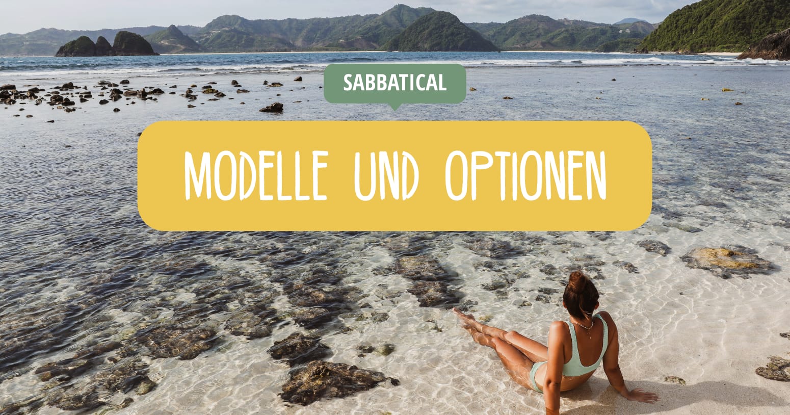 Sabbatical - Modelle im Überblick inkl. Vorteile & Nachteile