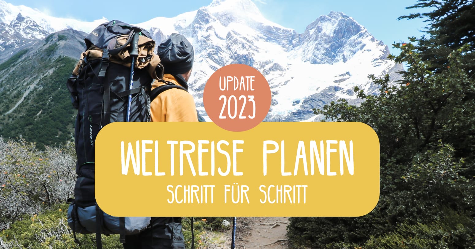 Weltreise Planen • Checkliste & Tipps • Schritt für Schritt (2023)